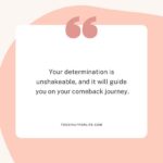 100+ Come Back Stronger Quotes For Overcoming Any Setback